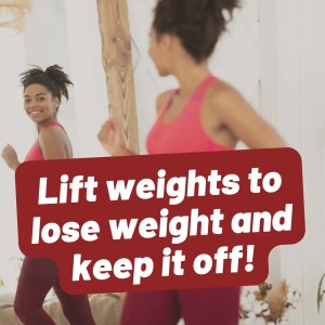 Why You NEED Strength Training for Weight Loss
